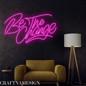 Be the Change Neon Sign, Gym Led Sign, Custom Neon Sign, Inspirational ...