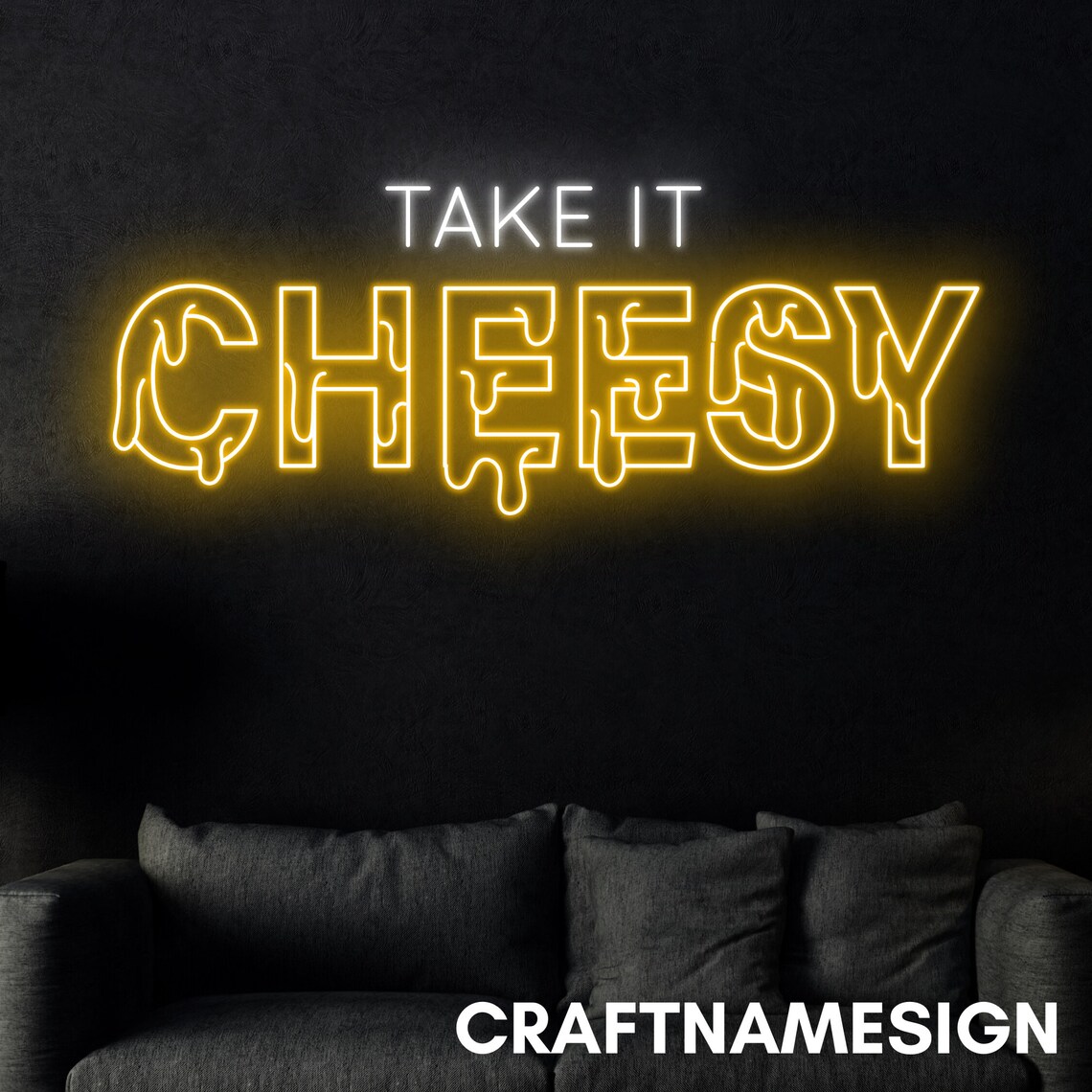 Take It Cheesy Neon Sign, Take It Cheesy Led Sign, Custom Neon Sign ...