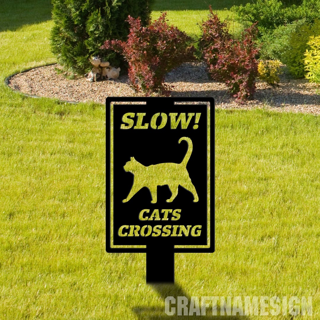 Personalized Slow Cats Crossing Metal Garden Sign With Stakes, Welcome ...