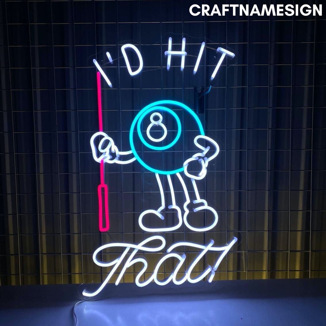 I'd Hit That 8 Ball Neon Sign, Pool Hall Neon Sign, Pool Hall Led Sign ...