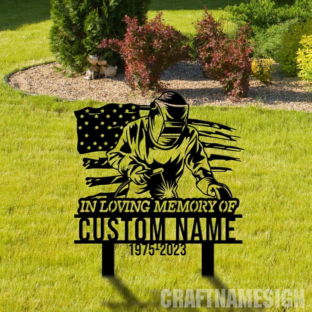 Custom Name Welder Metal Memorial Stake, Welder Ironworker Cemetery ...