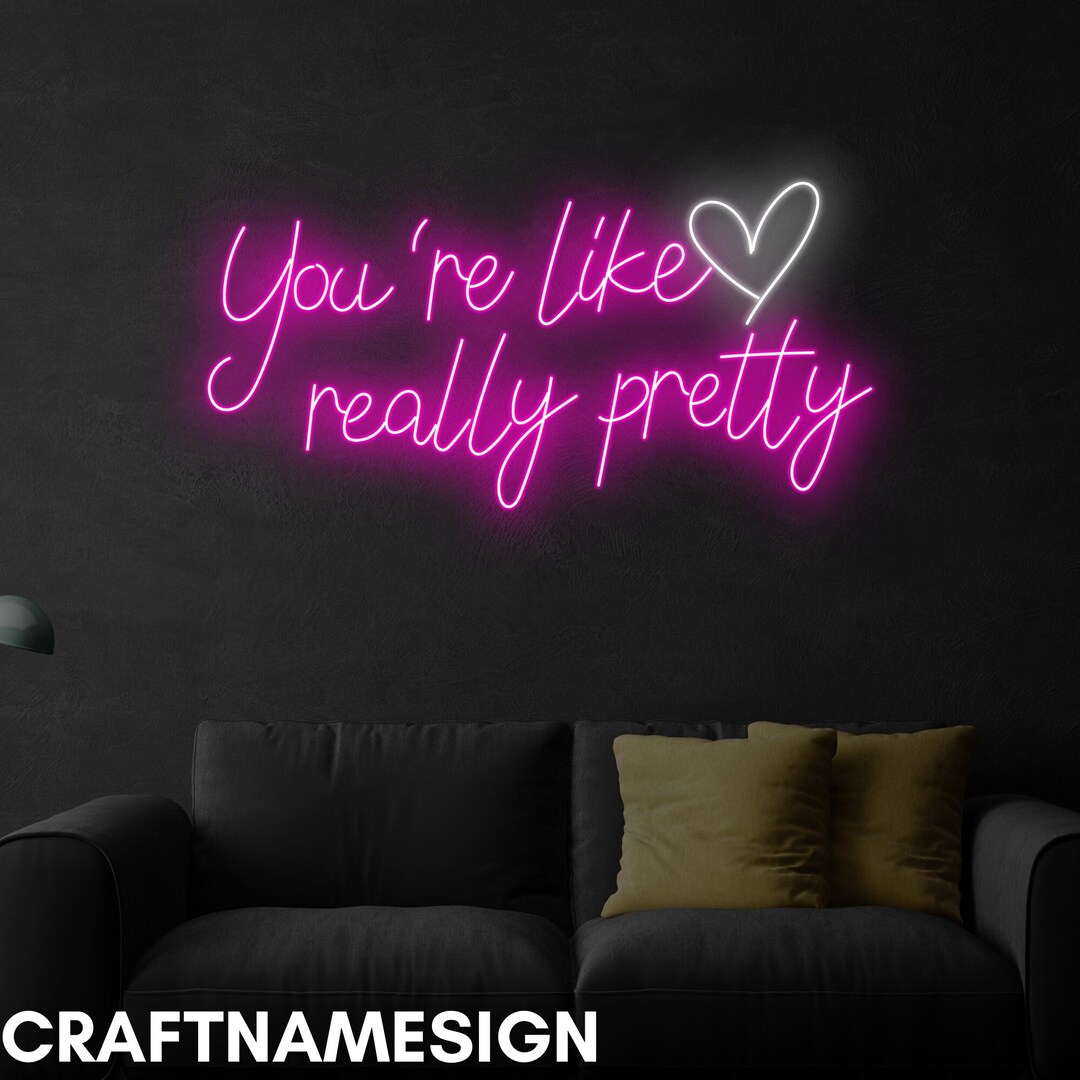 You're Like Really Pretty Neon Sign, Coffee Bar Led Sign, Custom Neon ...