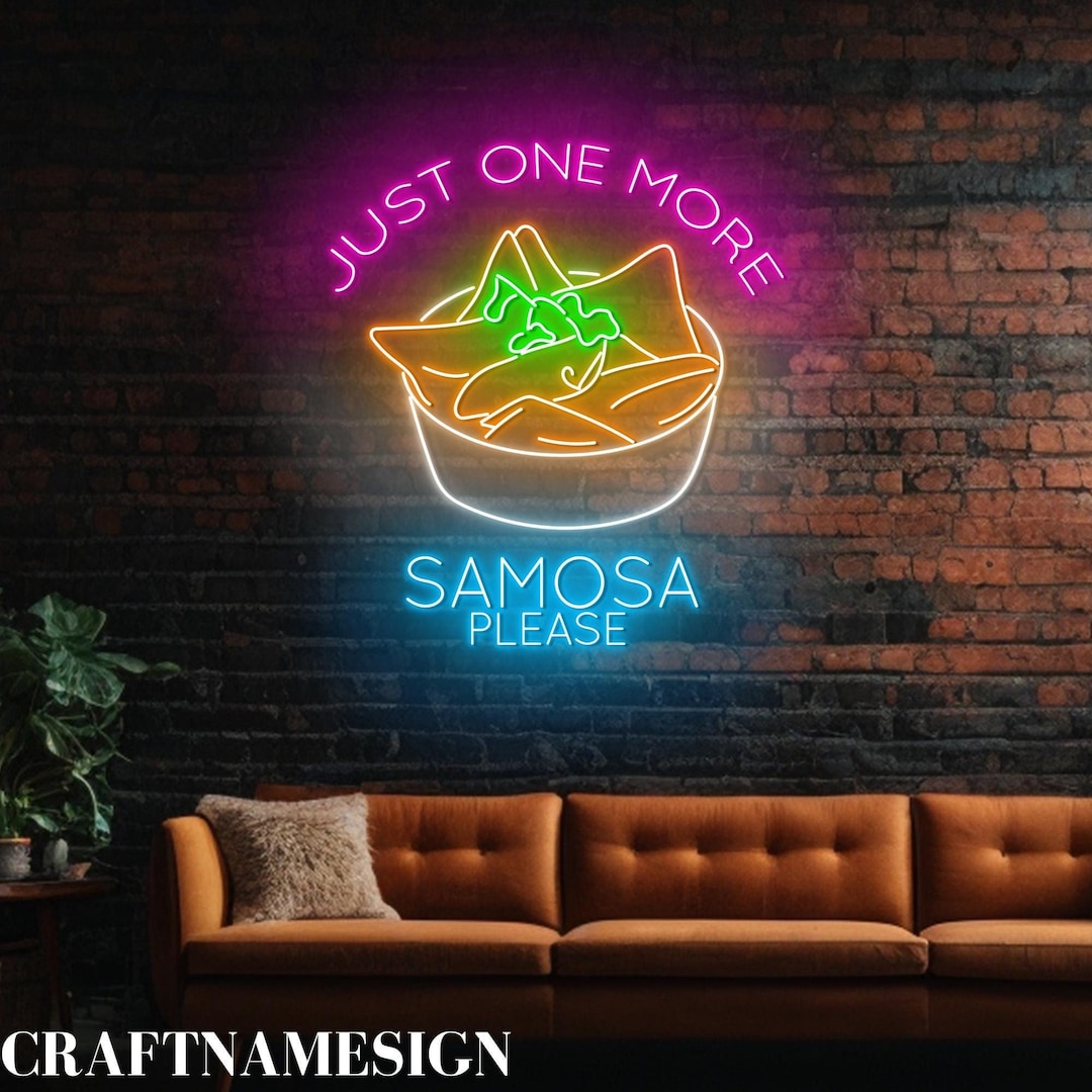 Just One More Samosa Please Neon Sign, Indian Samosas Led Sign, Custom ...