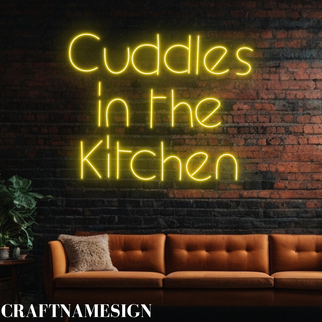 Cuddle in the Kitchen Neon Sign, Restaurant Kitchen Led Sign, Custom ...
