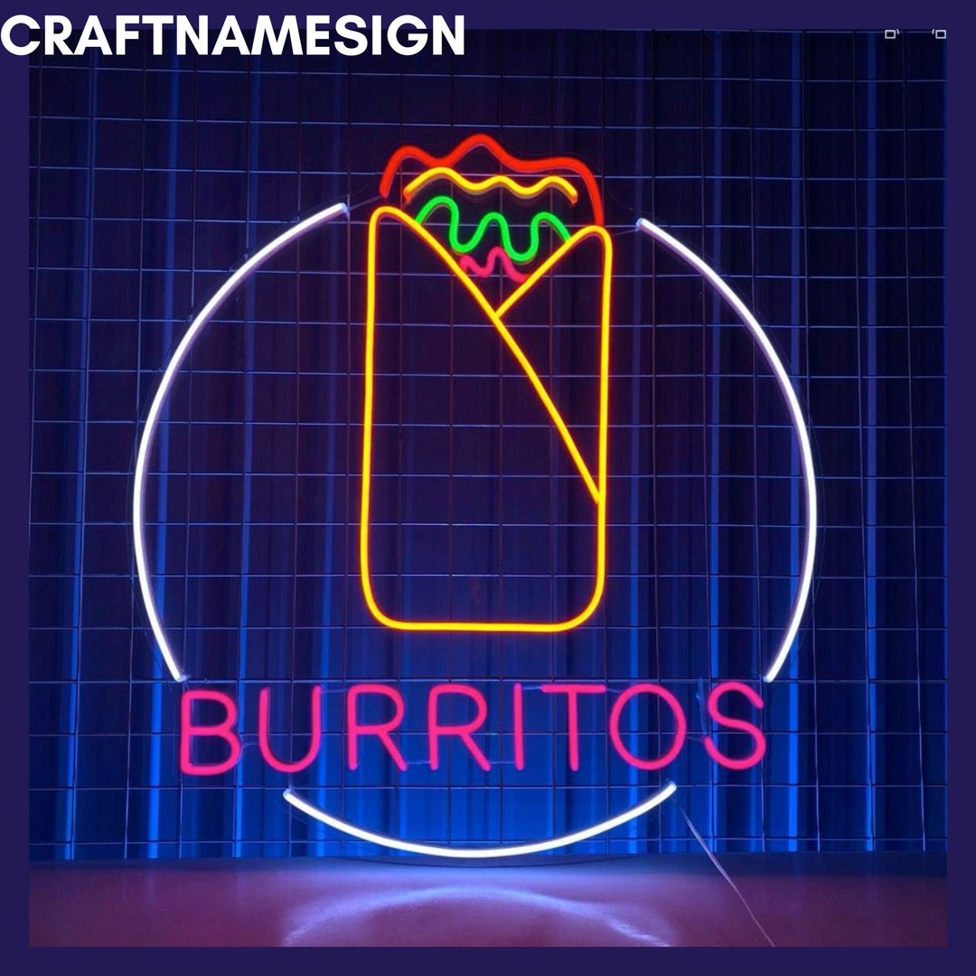 Burritos Neon Sign, Burritos Led Sign, Custom Neon Sign, Mexican Fast ...