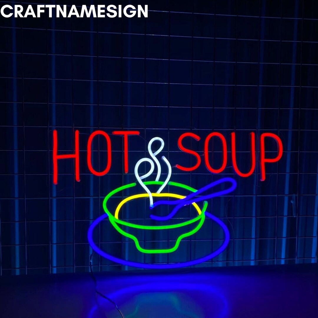 Hot Soup Neon Sign, Hot Soup Led Sign, Custom Neon Sign, Kitchen ...