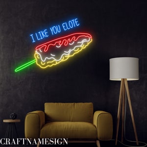 I Like You Elote Neon Sign, Elote Led Sign, Custom Neon Sign, Fast Food ...