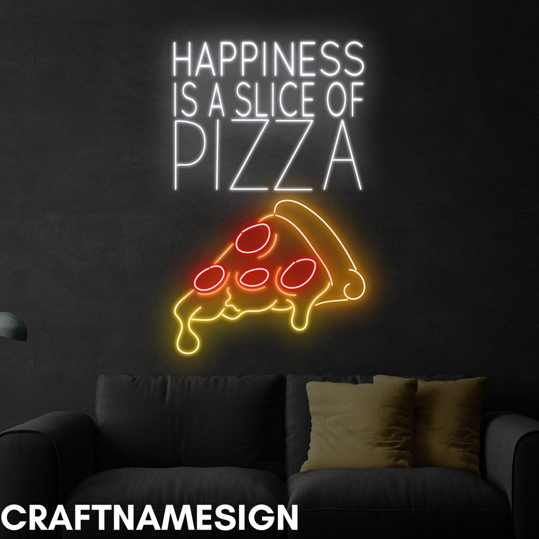 Happiness is A Slice of Pizza Neon Sign, Pizza Led Wall Art Decor ...