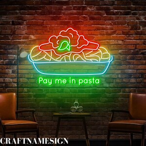 Pay Me in Pasta Neon Led Light, Custom Neon Sign, Italian Pasta ...