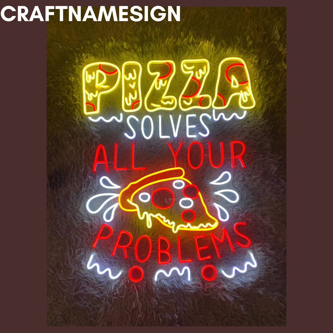 Pizza Solves All Your Problems Neon Sign, Pizza Led Wall Art Decor ...