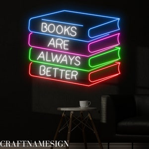 Books Are Always Better Neon Sign, Books Led Sign, Custom Neon Sign ...