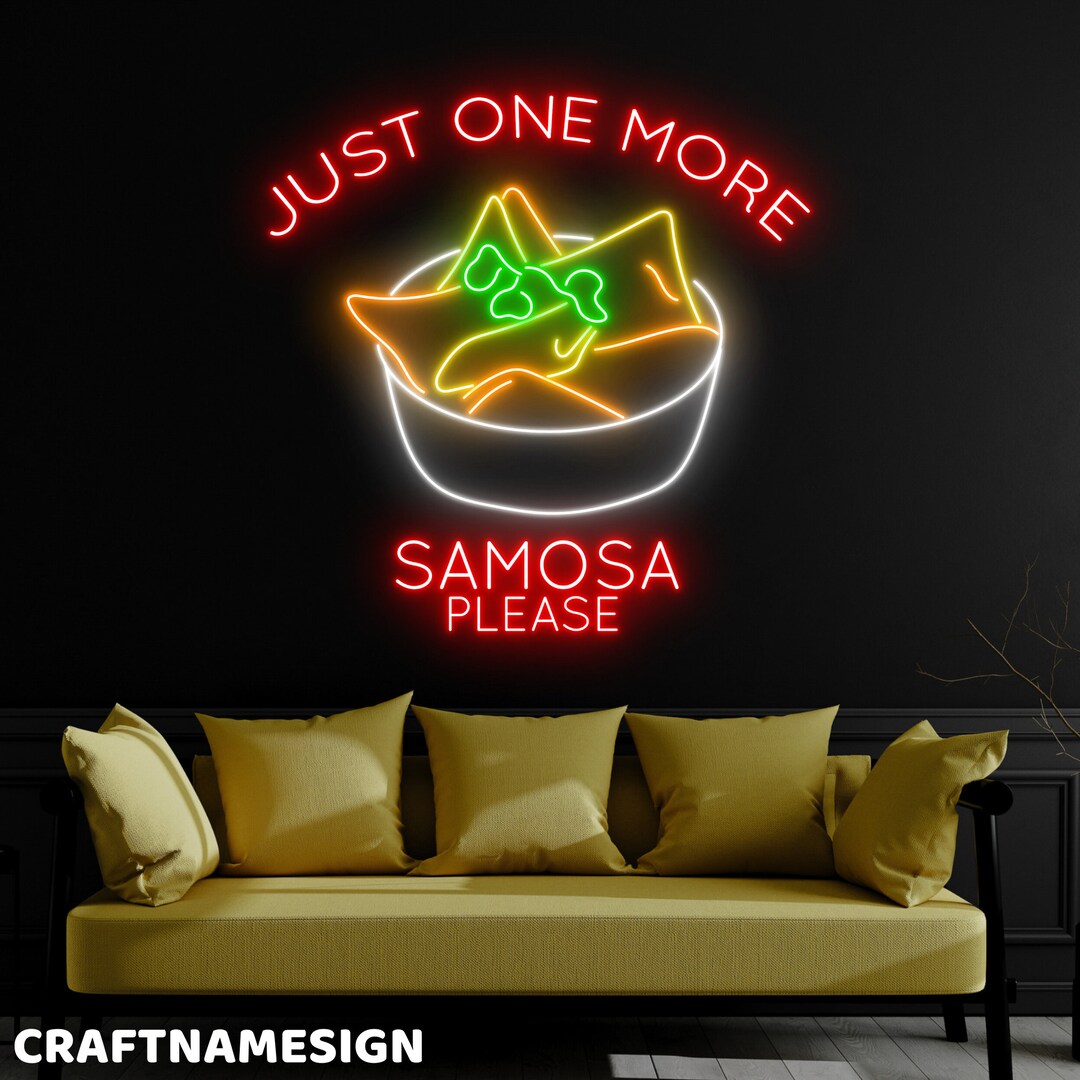 Just One More Samosa Please Neon Sign, Indian Samosa Led Sign, Custom ...