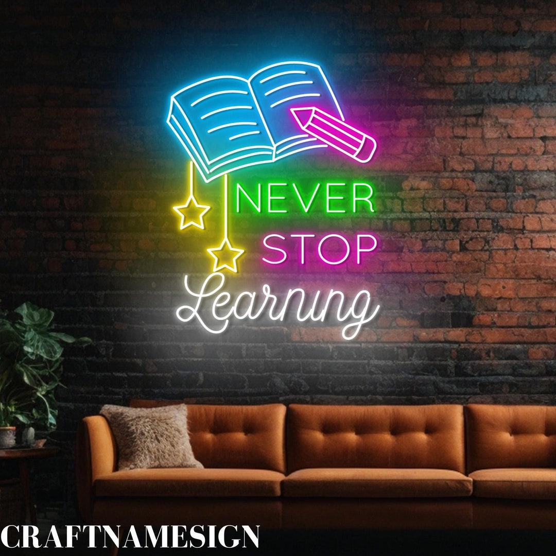 Never Stop Learning Neon Sign, Book Store Led Sign, Custom Neon Sign ...