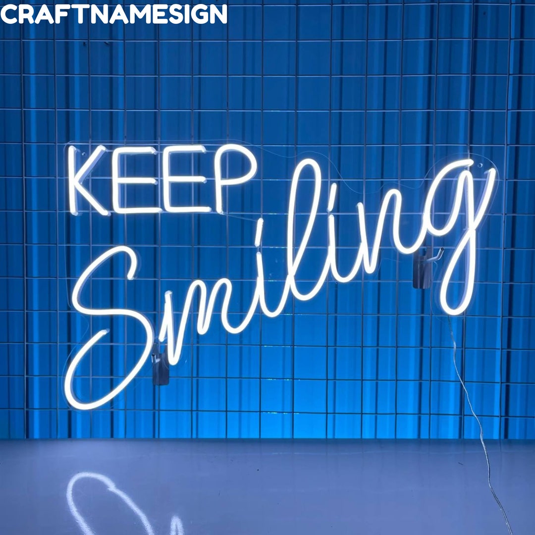 Keep Smiling Neon Sign, Motivational Quote Led Sign, Custom Neon Sign ...