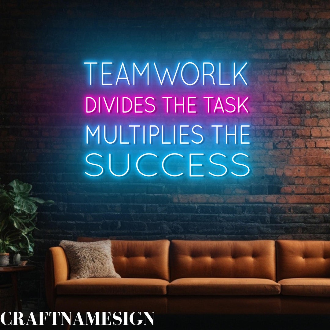 Teamwork Divides the Task Multiplies the Success Neon Sign, Teamwork ...
