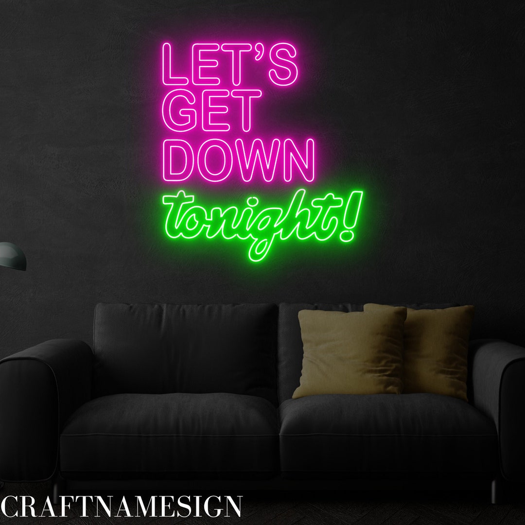 Let's Get Down Tonight Neon Sign, Party Event Led Sign, Custom Neon ...