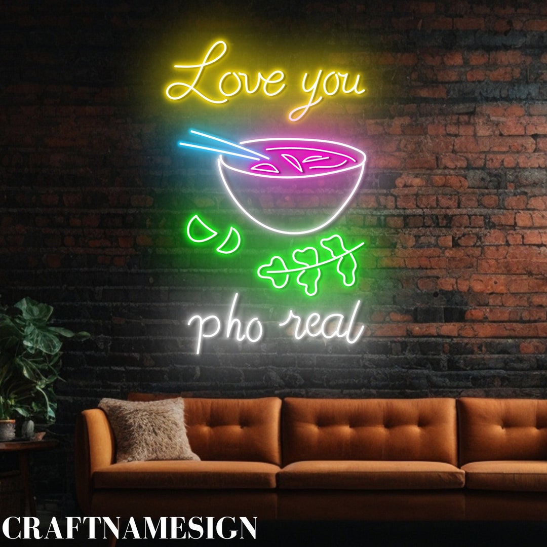 Love You Pho Real Led Light, Beef Pho Neon Light, Custom Neon Sign ...