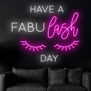 Have A Fabulash Day Neon Sign, Eyelash Led Sign, Custom Neon Sign ...