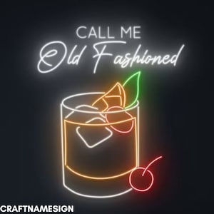 Call Me Old Fashioned Neon Sign, Cocktails Led Sign, Custom Neon Sign ...