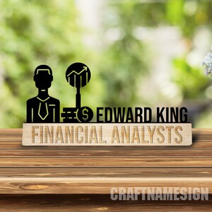 Custom Wooden Financial Analysts Desk Name Plate, Financial Metal ...