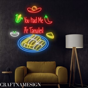 You Had Me at Tamales Neon Sign, Tamale Led Sign, Custom Neon Sign ...