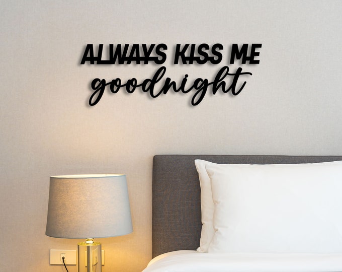 Always Kiss Me Goodnight Sign, Modern Farmhouse Anniversary Gift for ...