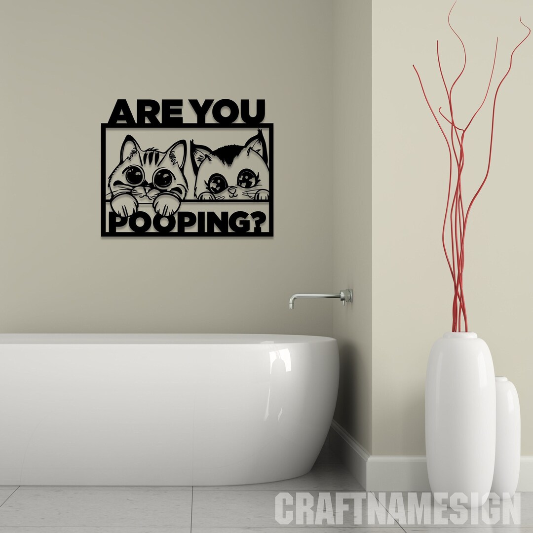 Are You Pooping Cats Bathroom Metal Wall Art, Bathroom Funny Decor ...