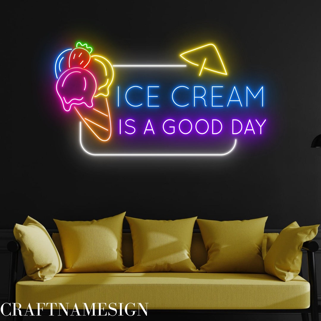 Ice Cream is A Good Day Neon Sign, Ice Cream Led Sign, Custom Neon Sign ...