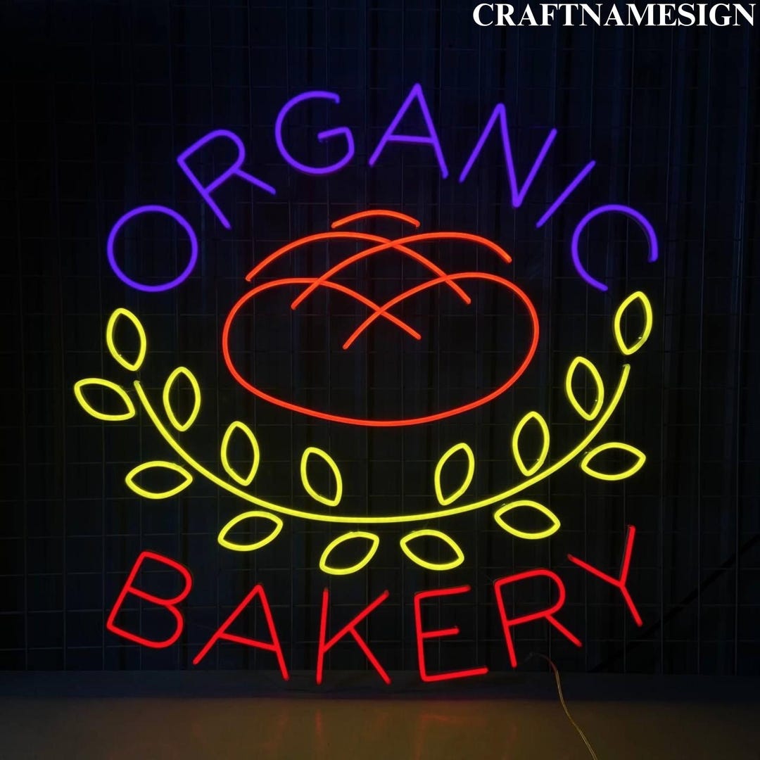 Organic Bakery Neon Sign, Grand Opening Organic Bakery Led Sign, Custom ...