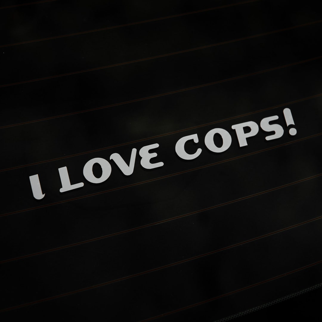 I Love Cops! - JDM Vinyl Car Sticker UV Resistant Waterproof Die-cut ...