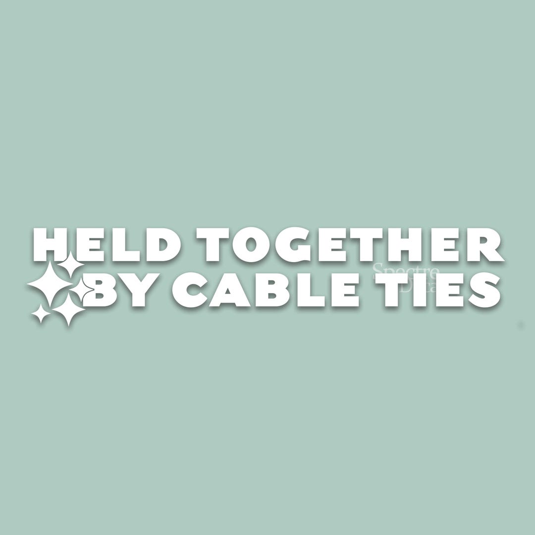Held Together by Cable Ties Sticker | Modified Car Sticker | Funny Car ...