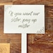 Pay up Mister Signs | Wedding Gate Signs | Wedding Entrance Signs ...