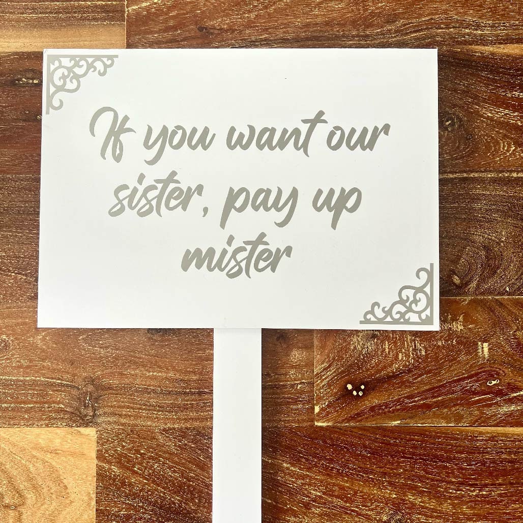 Pay up Mister Signs | Wedding Gate Signs | Wedding Entrance Signs ...
