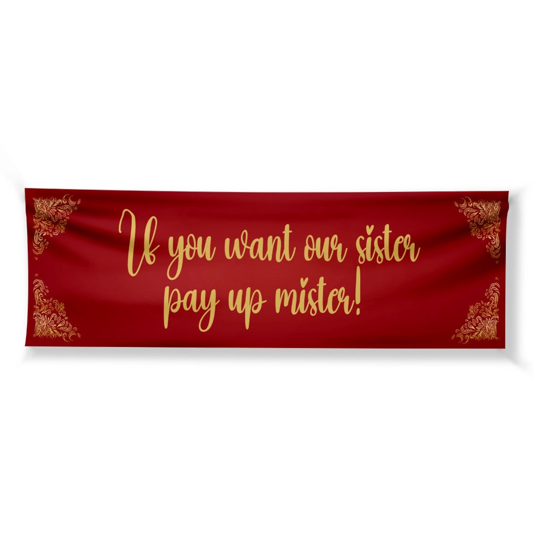 Pay up Mister Banner Wedding Gate Signs Wedding Entrance Signs Gateway ...
