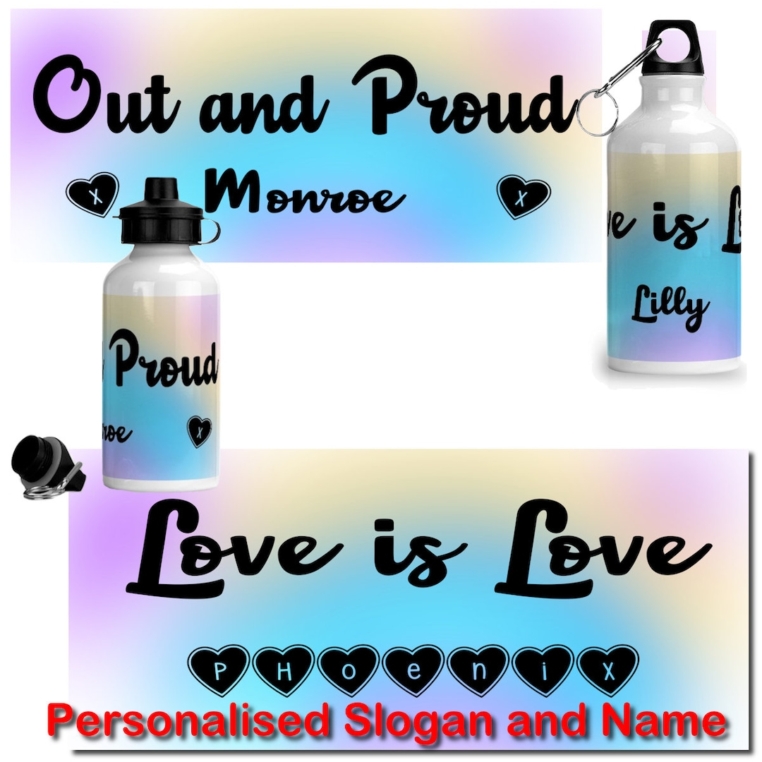 Pride Water Bottle Personalised Pride LGBTQ Love is Love or Out and ...