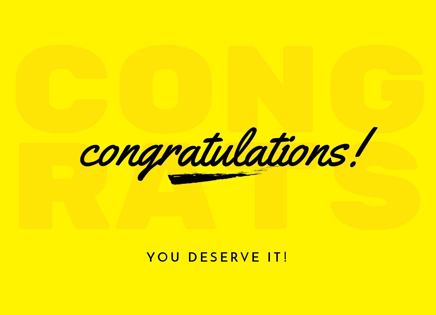 Congratulations You Deserve It