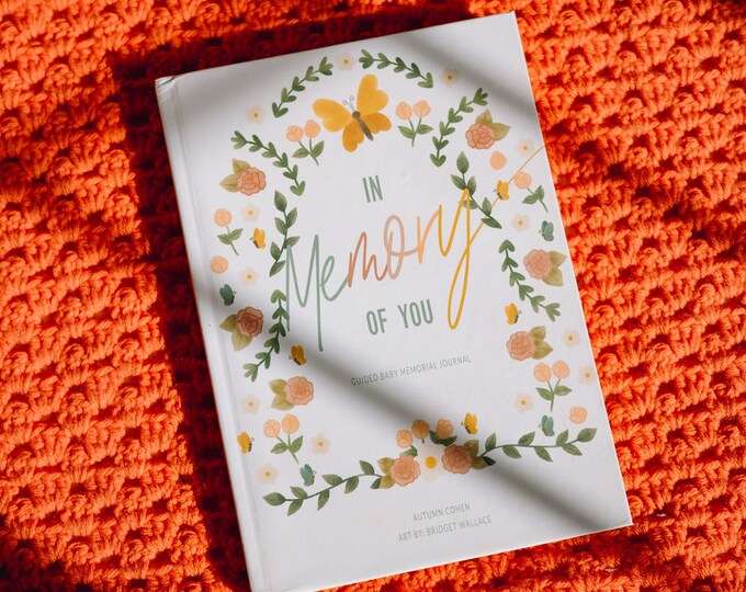 Baby Loss Journal, in Memory of You: Guided Baby Memorial Journal, Baby ...