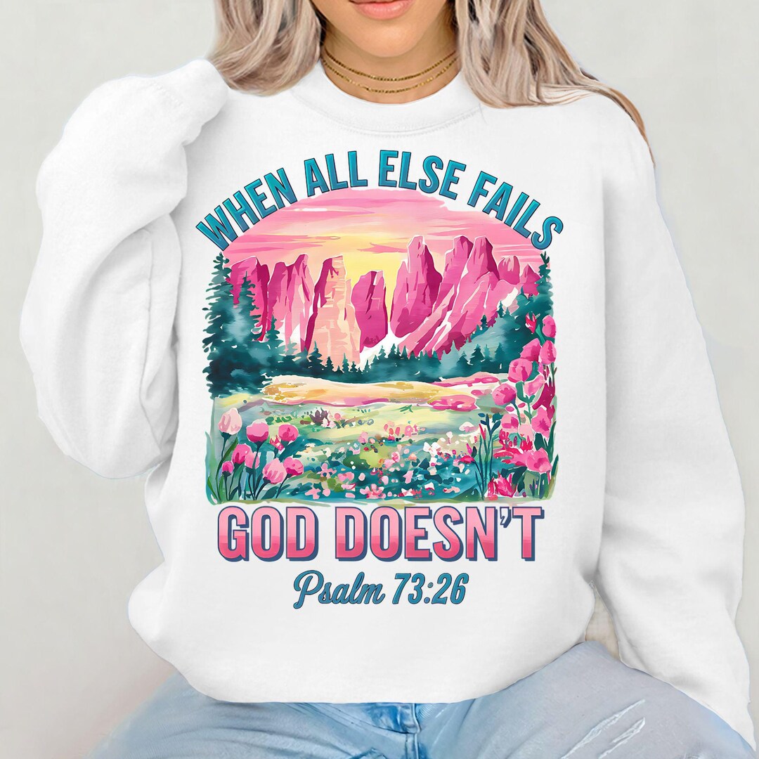 When All Else Fails God Doesn't PNG Christian Png Bible Christian Png ...