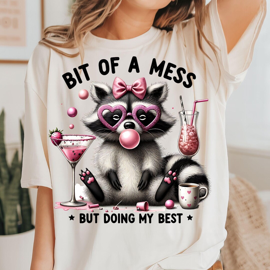 Bit of a Mess but Doing My Best Anxiety PNG Funny Raccoon Png ...