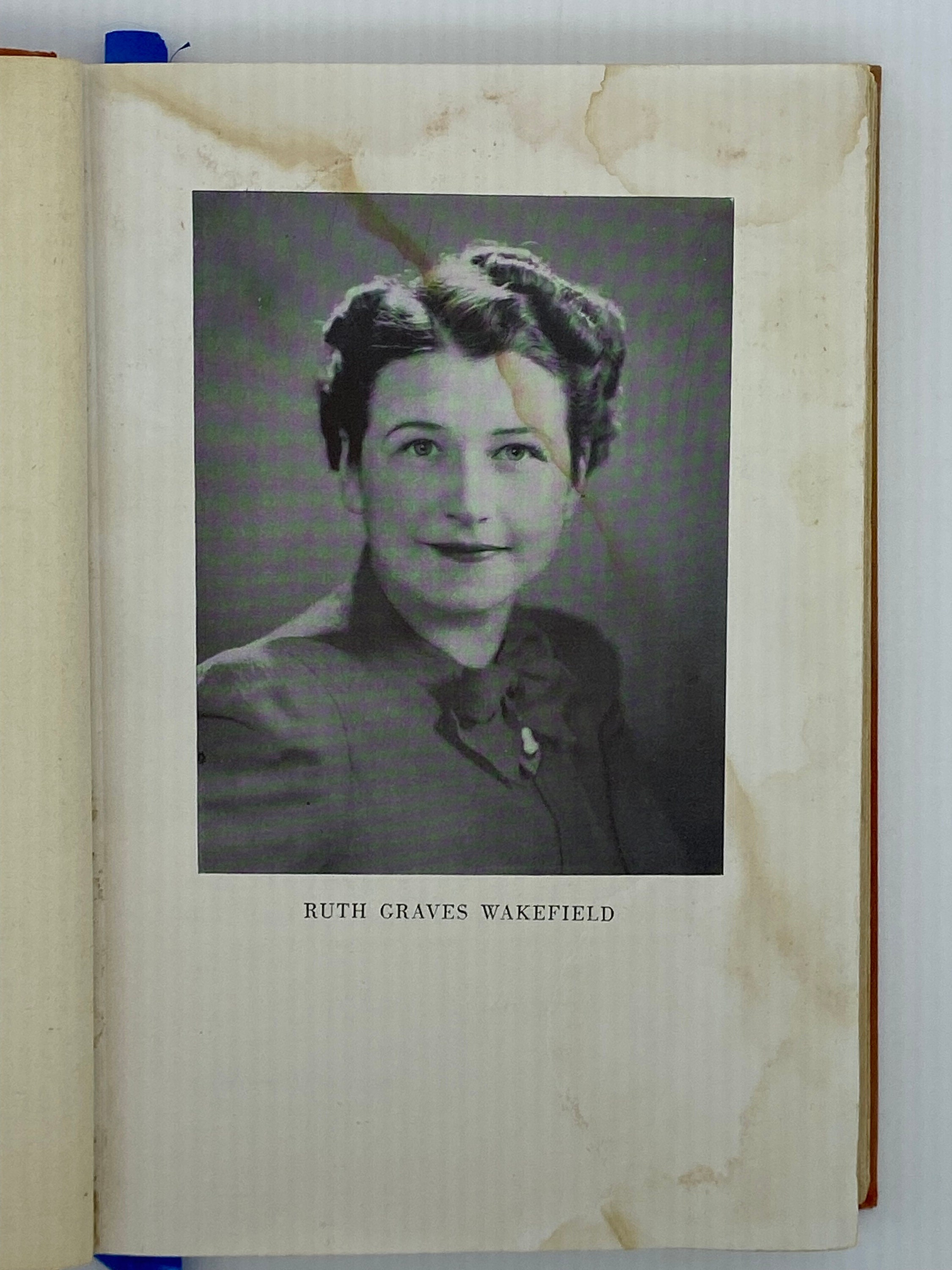 Toll House Tried and True Recipes by Ruth Graves Wakefield 1947 ... Toll House Tried and True Recipes by Ruth Graves Wakefield 1947 ...
