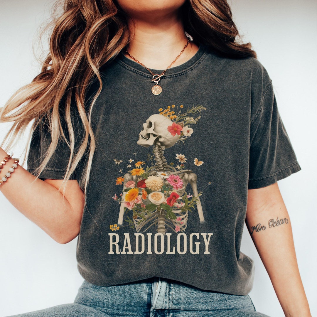 Radiology Skeleton Shirt, Comfort Colors® Shirt, Floral Radiology Shirt ...