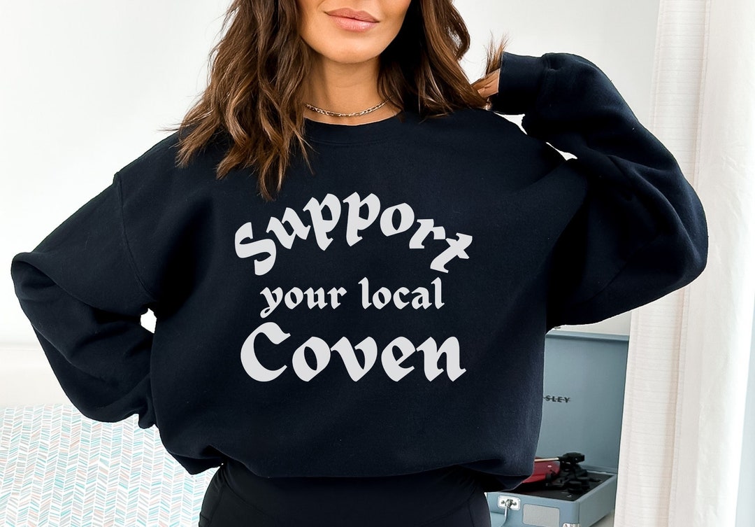 Support Your Local Coven Halloween Sweatshirt Witchcraft Halloween ...