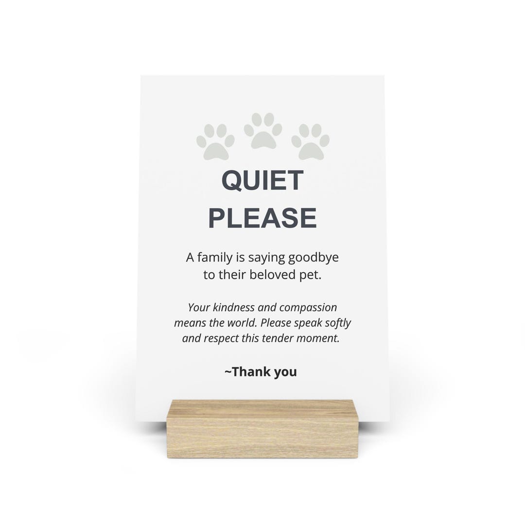 Quiet Please Euthanasia Sign | Pet Memorial, Oak Stand - Etsy