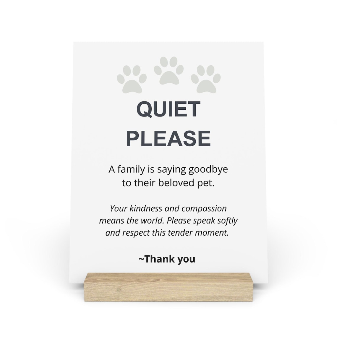 Quiet Please Euthanasia Sign | Gallery Board With Wooden Stand ...
