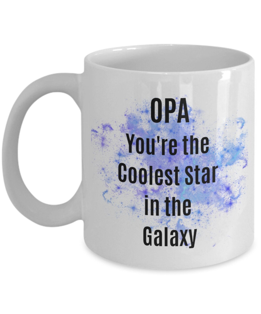 Opa You're the Coolest Star in the Galaxy Mug, Opa Father's Day Mug ...