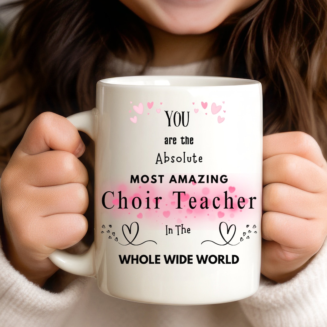 Choir Teacher Mug, Gift for Choir Teacher, Ceramic Coffee Mug for Choir ...