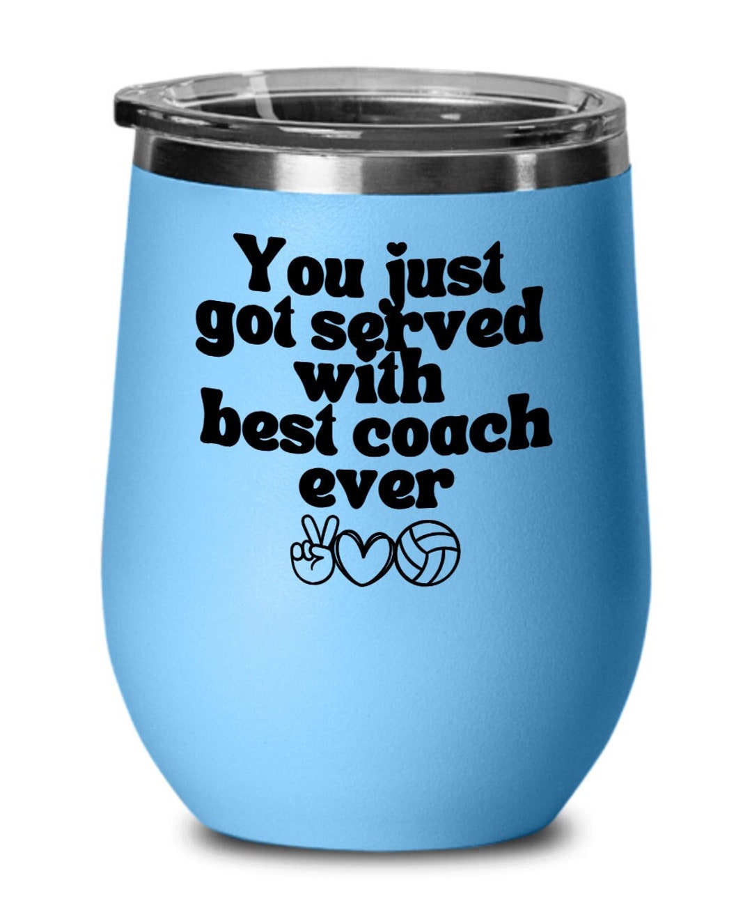 You Just Got Served With Best Coach Ever Wine Mug, Gift for Volleyball ...