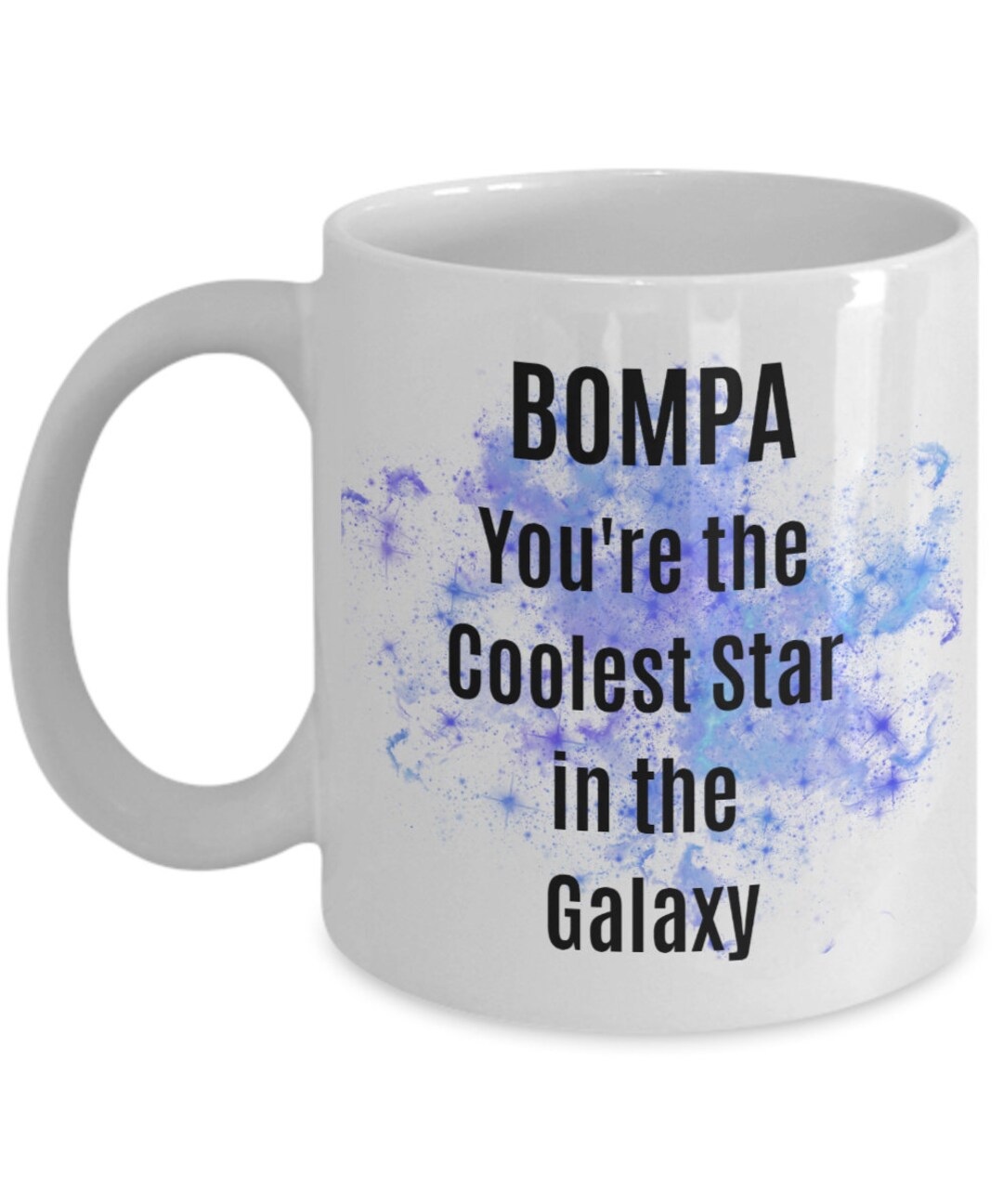 Bompa You're the Coolest Star in the Galaxy Ceramic Mug, Father's Day ...