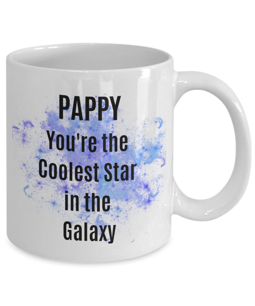 Pappy You're the Coolest Star in the Galaxy Ceramic Mug, Father's Day ...