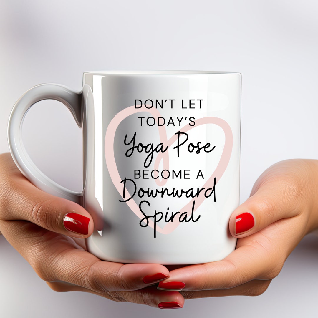 Yoga Mug, Yoga Pose Mug, Funny Yoga Mug, Yoga Lover Mug, Yoga ...